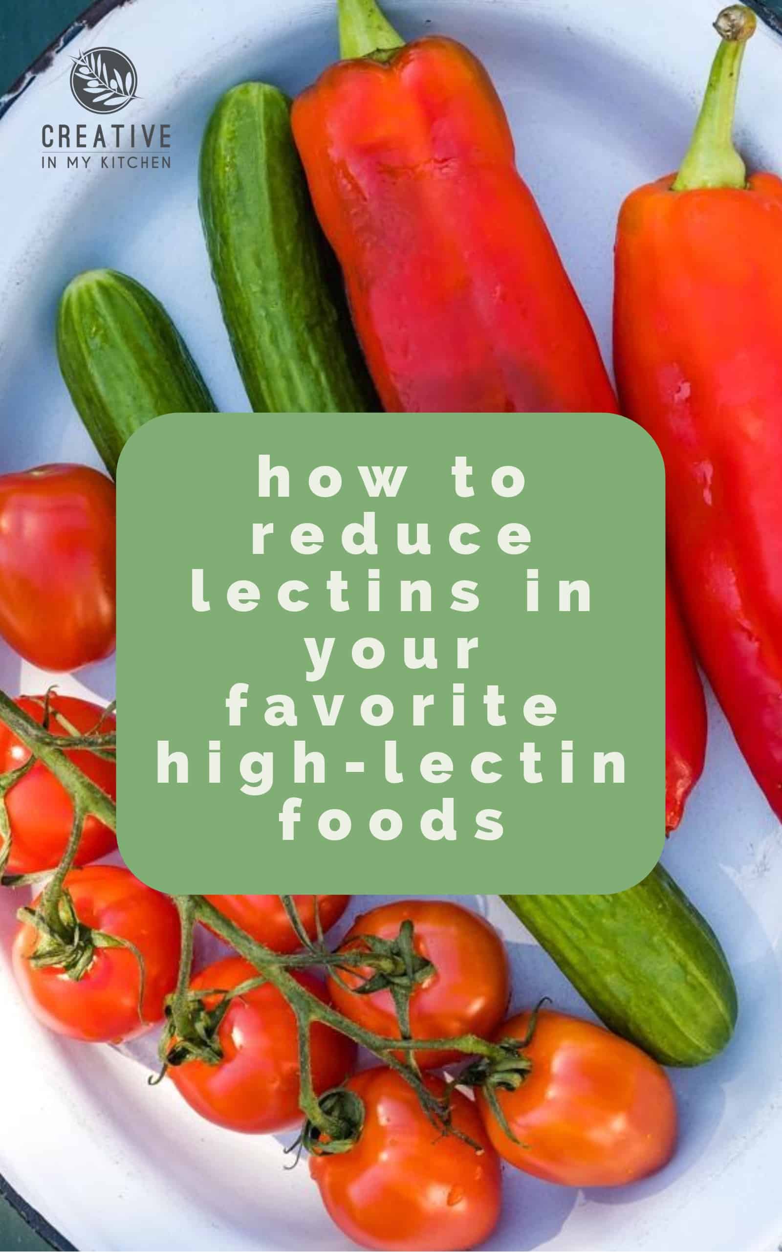 How to Reduce Lectins in Your Favorite High-Lectin Foods - Creative in ...